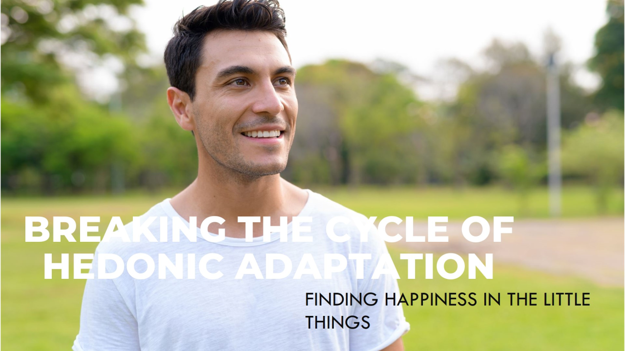 Hedonic Adaptation - Legacy Planning Services Vancouver BC