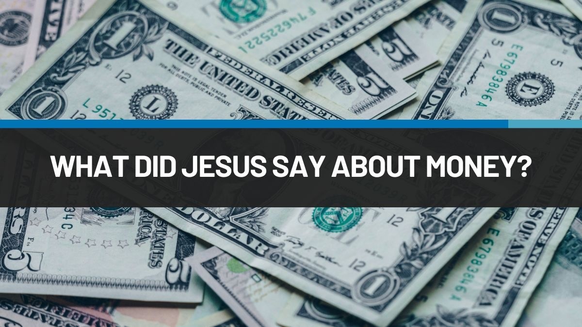 12 Things Jesus Said about Money - Legacy Planning Services Vancouver BC